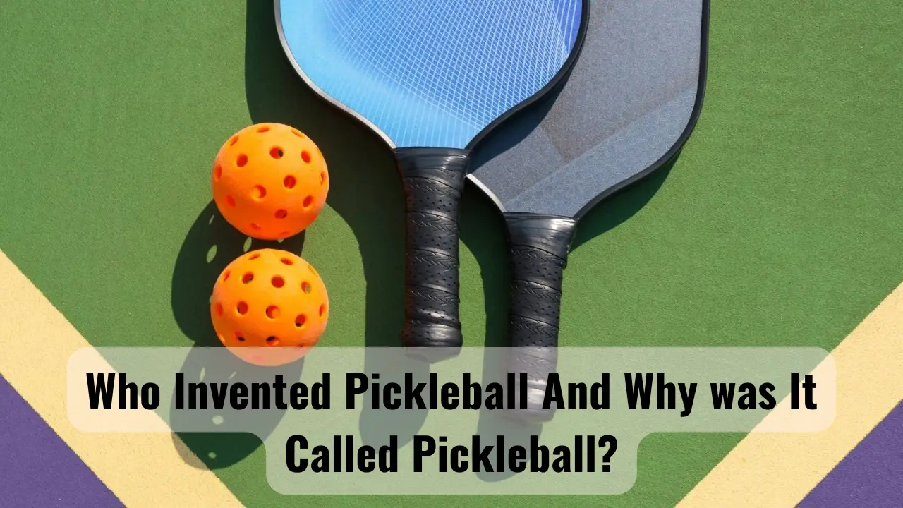 Who Invented Pickleball And Why was It Called Pickleball: The ...